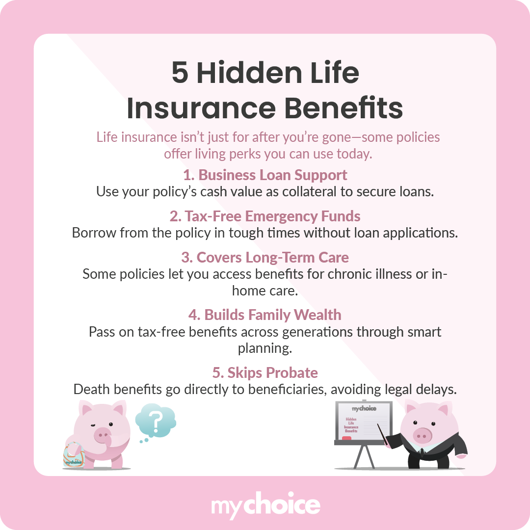 5 Little-Known Benefits of Life Insurance | MyChoice